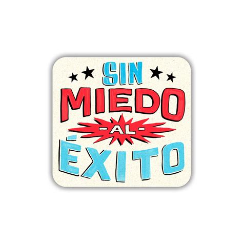 Sin Miedo Al Éxito Vinyl Sticker Erica Alfaro Designs