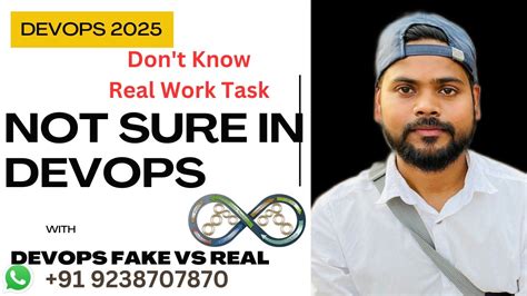I Have 5years Of Experience In Devops I Dont Know Real Work Task Actual Watch And Show