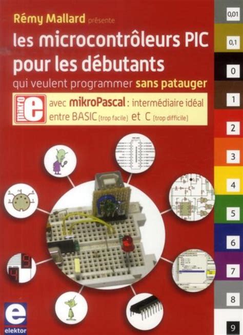Les Microcontrôleurs Pic Pour Les Débutants Qui Veulent Programmer