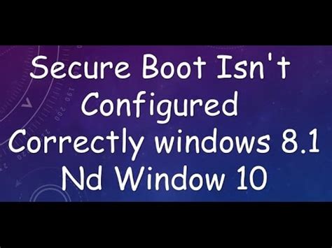 Secure Boot Isn T Configured Correctly Windows YouTube
