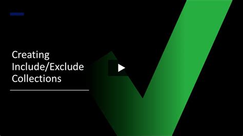 Learn How To Create Includeexclude Collections Server Academy