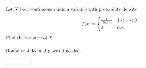 Solved Let X ﻿be A Continuous Random Variable With