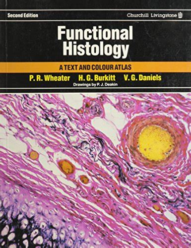 Functional Histology Text And Colour Atlas Wheater Paul R Burkitt