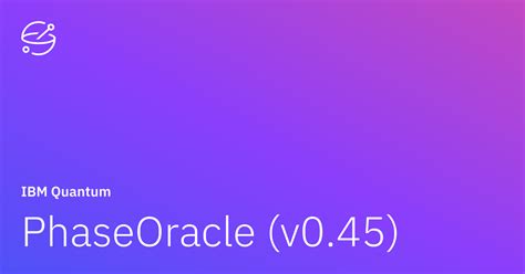 phaseoracle v0 45 ibm quantum documentation