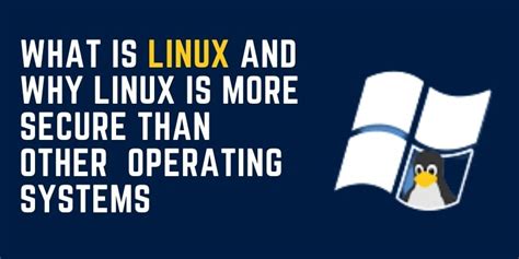 What Is Linux And Why Linux Is More Secure Than Other Operating System