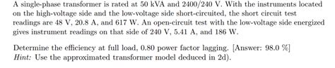 Solved A Single Phase Transformer Is Rated At 50 KVA And Chegg