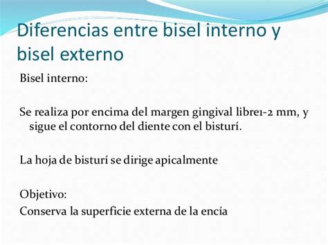 Espesor Biológico Gingivectomía Bisel Interno Bisel Externo Alarg…