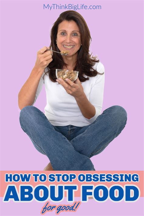 How To Stop Obsessing Over Food My Think Big Life