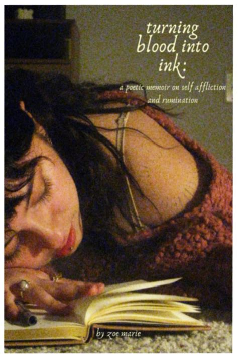 Turning Blood Into Ink A Poetic Memoir On Self Affliction And