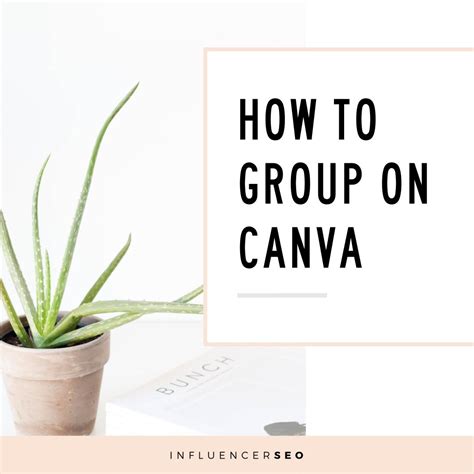 How To Group On Canva Influencer SEO