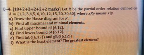 solved q 4 [10 2 2 2 2 2 marks] let r be the partial order
