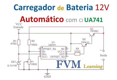 Carregador De Bateria 12v Automático Com Ci Ua741 Pci Fvml Carregador Bateria 12v