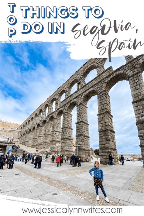 Top Things You Ve Gotta Do In Segovia Spain Jessica Lynn Writes
