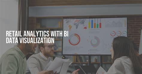 Retail Analytics With Bi Data Visualization