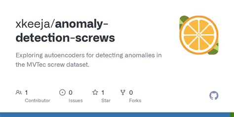 Github Xkeeja Anomaly Detection Screws Exploring Autoencoders For Detecting Anomalies In The