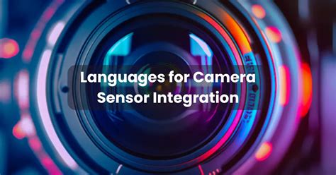 Languages For Camera Sensor Integration