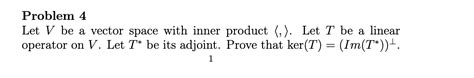 Solved Problem Let V Be A Vector Space With Inner Product Chegg