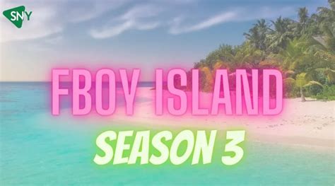 Dive Into Love And Drama Watch FBOY Island Season 3 On The CW