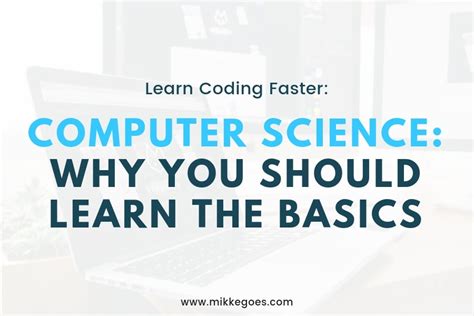 Why Learn Computer Science How To Learn To Code Faster Learn Computer Science Computer
