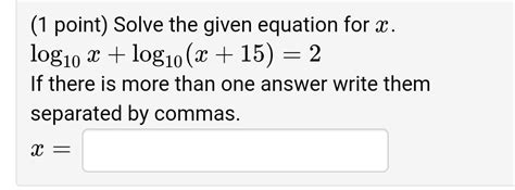 Solved 1 Point Solve The Given Equation For X