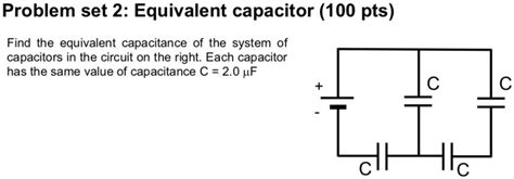 Solved Problem Set 2 Equivalent Capacitor 100 Pts Find The