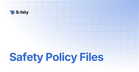 Safety Policy Files Safety Documentation