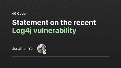statement on the recent log4j security vulnerability coder