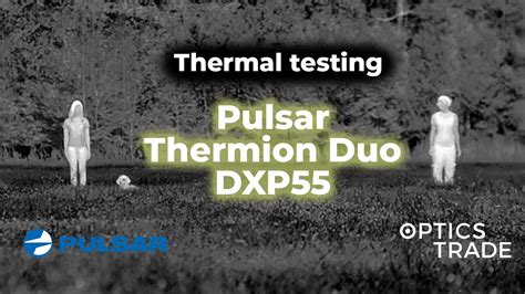 Pulsar Thermion Duo Dxp55 Thermal Rifle Scope Testing Optics Trade In