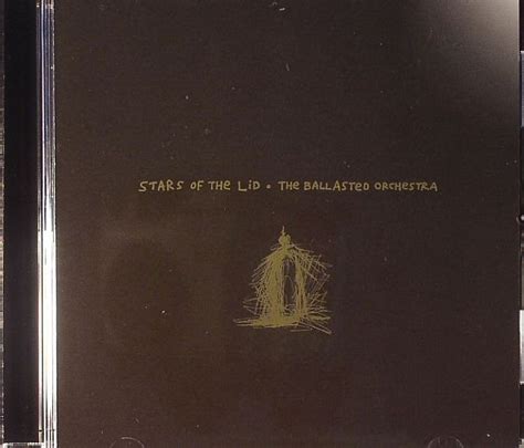 Stars Of The Lid The Ballasted Orchestra Cd At Juno Records