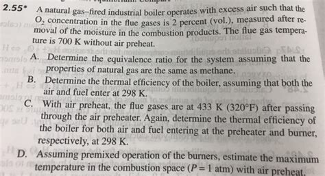A Natural Gas Fired Industrial Boiler Operates With Chegg