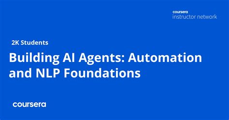 Building Ai Agents Automation And Nlp Foundations Coursera