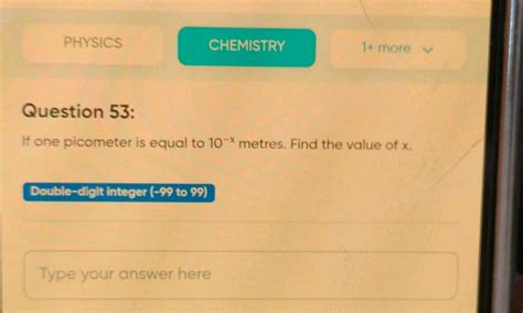 Physics Chemistry More Question If One Studyx