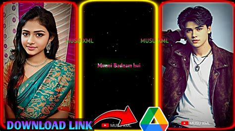 Munni Badnaam Hui Darling Tere Liye 😍🥵 New Xml New Xml File 🎟️ Ll