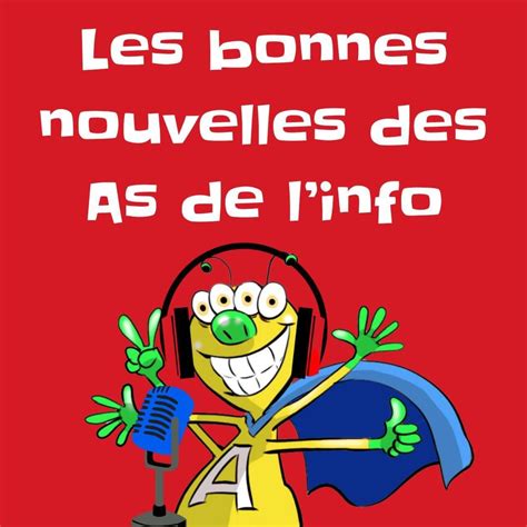 Les Bonnes Nouvelles Des As De Linfo Du 29 Octobre 2023 • Podcast