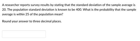 solved a researcher reports survey results by stating that