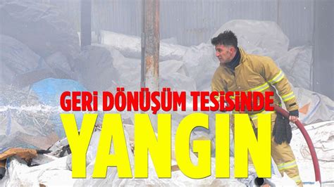 Bozüyük te Geri Dönüşüm Tesisinde Yangın Çıktı Bilecik Haber