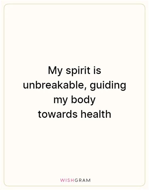 My Spirit Is Unbreakable Guiding My Body Towards Health Messages