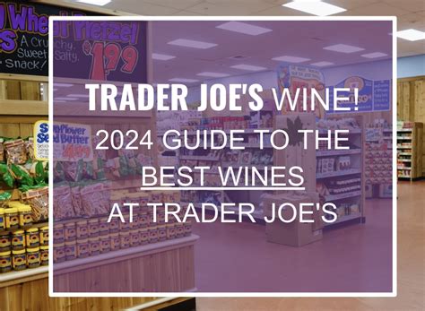Guide To Best Wines Spirits At Trader Joes AisleofShame