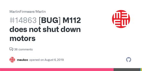 [bug] m112 does not shut down motors · issue 14863 · marlinfirmware