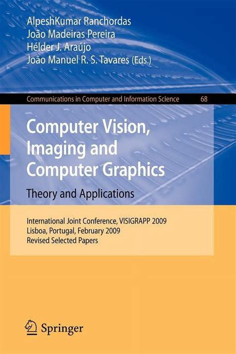 Communications In Computer And Informati Computer Vision Imaging And Computer Graphics Theory