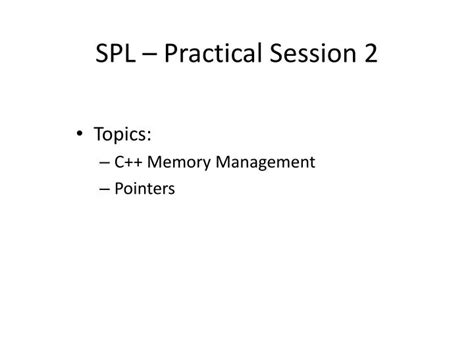 ppt spl practical session 2 powerpoint presentation free download