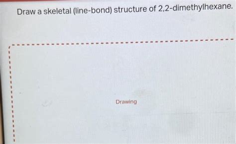 Solved Draw A Skeletal Line Bond Structure Of