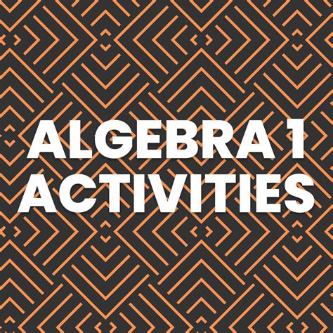 160 Free Algebra 1 Activities For Engaging High School Students