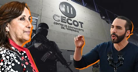 Plan Bukele En Perú ¿cuál Es El Interés Del Gobierno De Boluarte Para