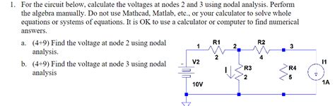 Solved For The Circuit Below Calculate The Voltages At Chegg