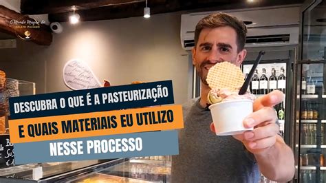 Descubra O Que A Pasteuriza O E Quais Materiais Eu Utilizo Nesse
