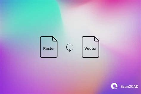 Convert Raster To Vector 15 Things You Should Know Scan2cad