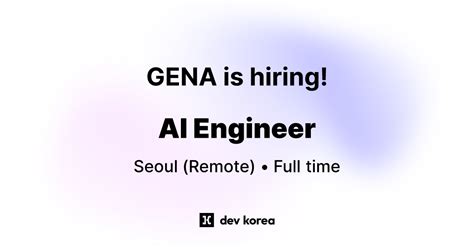 Ai Engineer At Gena • Seoul Dev Korea
