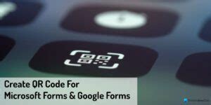 How To Create Qr Code For Microsoft Forms And Google Forms