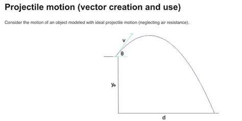 solved projectile motion vector creation and use consider